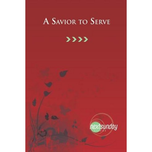 (英文圖書) A Savior to Serve 平裝版, Nextsunday Resources, 英文 - 基督教 | 酷澎