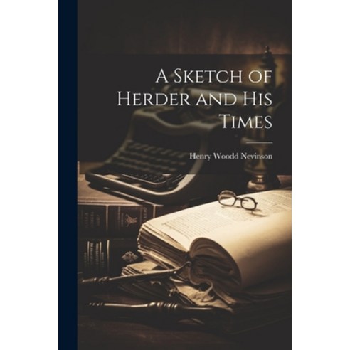 (英文圖書) A Sketch of Herder and His Times 平裝版, Legare Street Press, 英文 ...