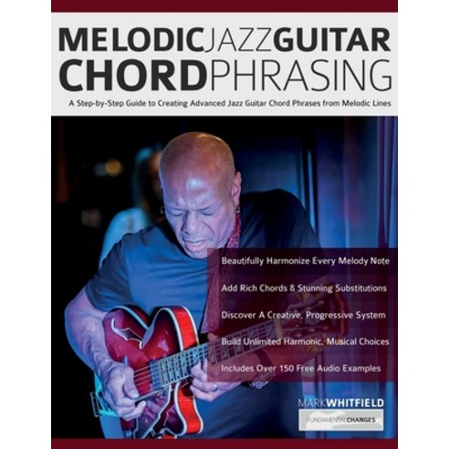 (영문도서)Melodic Jazz Guitar Chord Phrasing: A Step-by-Step Guide to ...