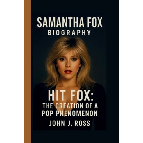 (영문도서)Samantha Fox: Hit Fox: The Creation of a Pop Phenomenon Paperback ...