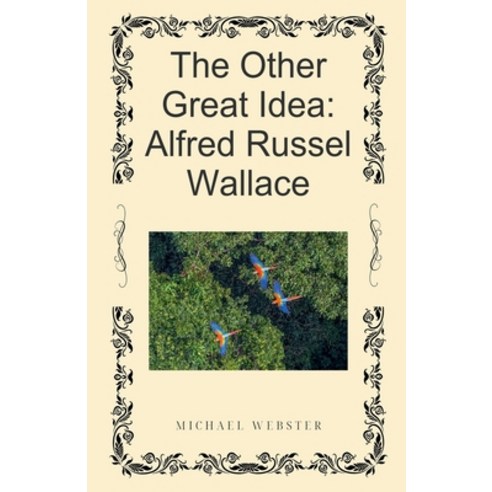 (영문도서)The Other Great Idea: Alfred Russel Wallace Paperback - 환경운동/자연주의 ...