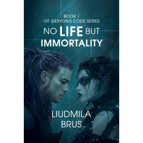 (영문도서) No Life but Immortality: Book 1 of Geryon's Code Cycle Paperback ...