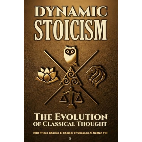 (영문도서)Dynamic Stoicism: The Evolution of Classical Thought Paperback ...