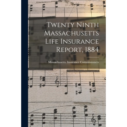 (영문도서) Twenty Ninth Massachusetts Life Insurance Report 1884 Paperback ...