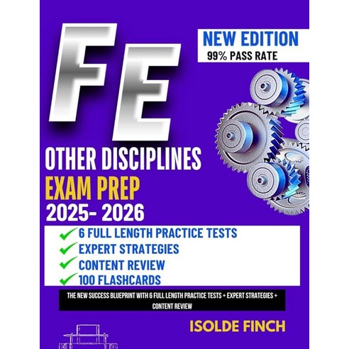 FE Other Disciplines Exam Prep: The New Success Blueprint with 6 Full ...